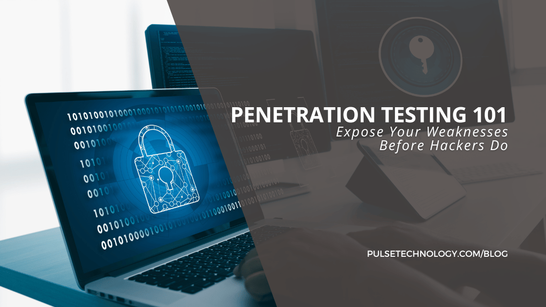 Penetration Testing 101 Find Your Weaknesses Before Hackers Do